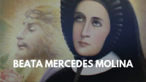 MERCEDES DE JESUS MOLINA: LA PATRONA DE LAS MISIONES